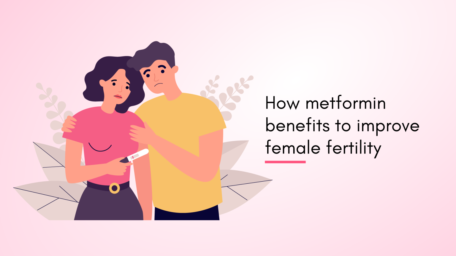 Metformin for Female Fertility: Benefits and How It Works